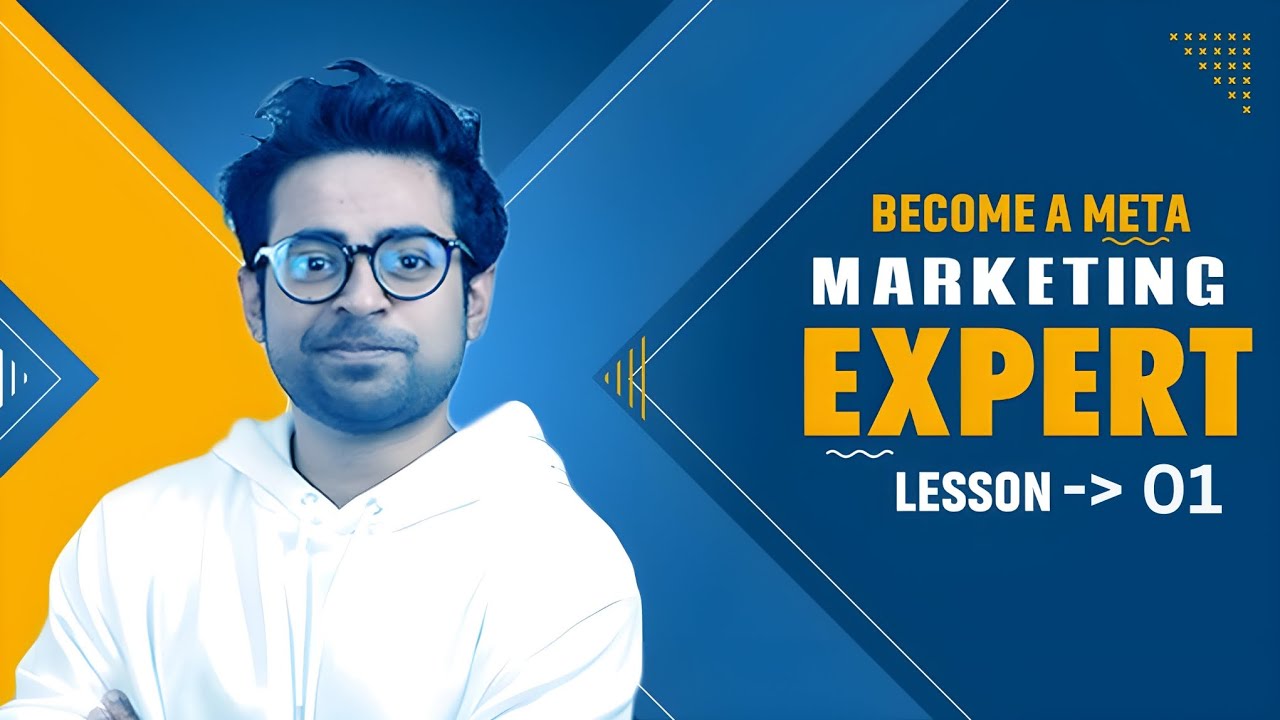 Lesson 01 - Why Learn Meta Marketing Meta Marketing for Beginners ...