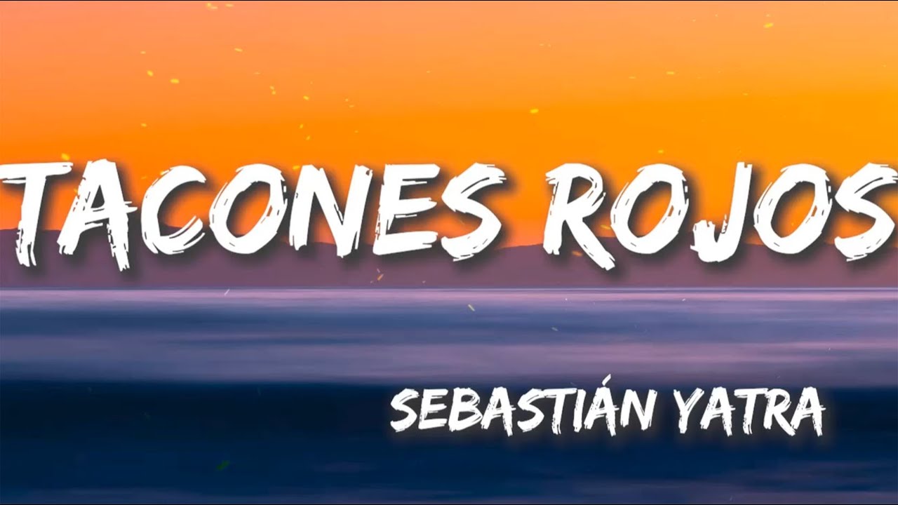 Sebastián Yatra - Tacones Rojos | Christian Nodal, Bad Bunny, Tito ...