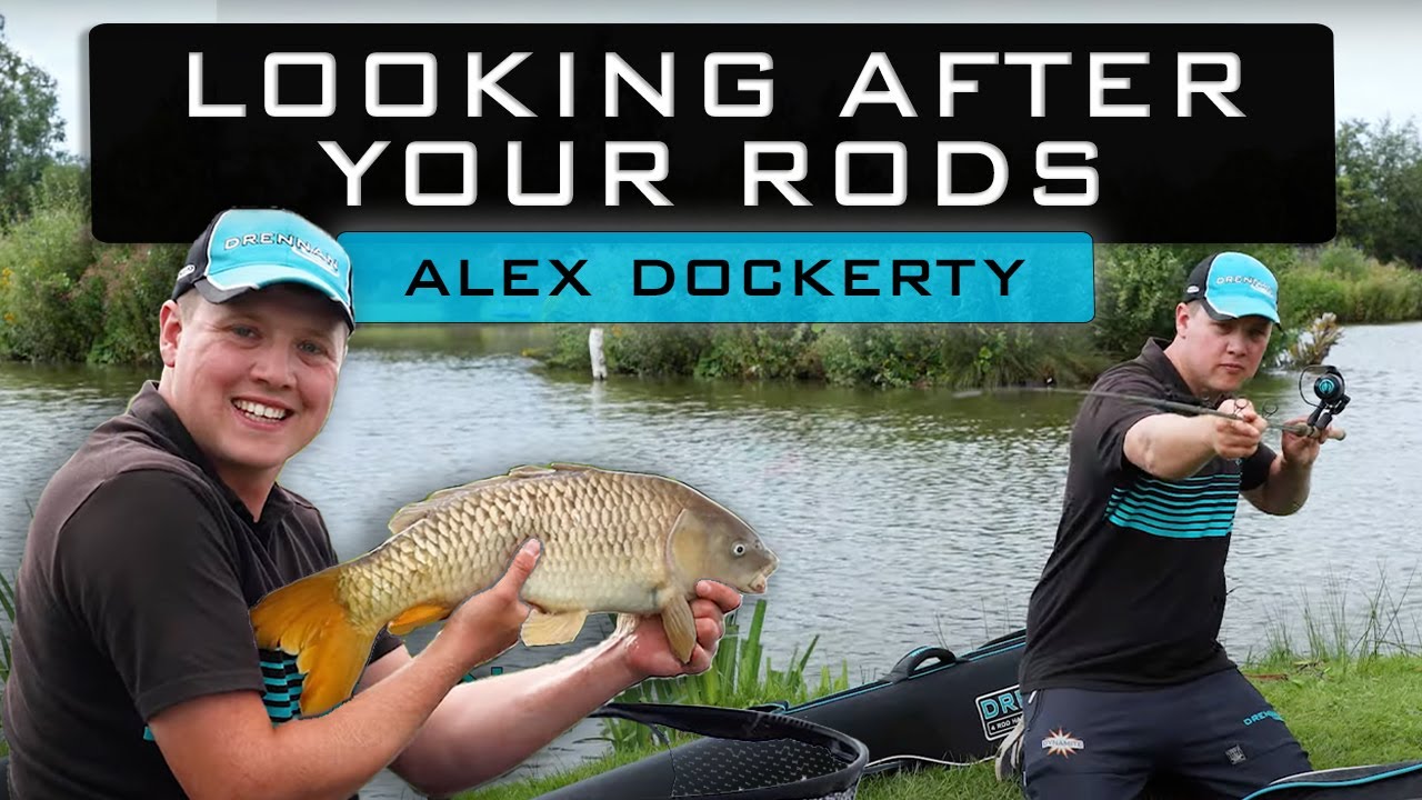 Looking After Your Rods | Match Fishing | Alex Dockerty - YouTube