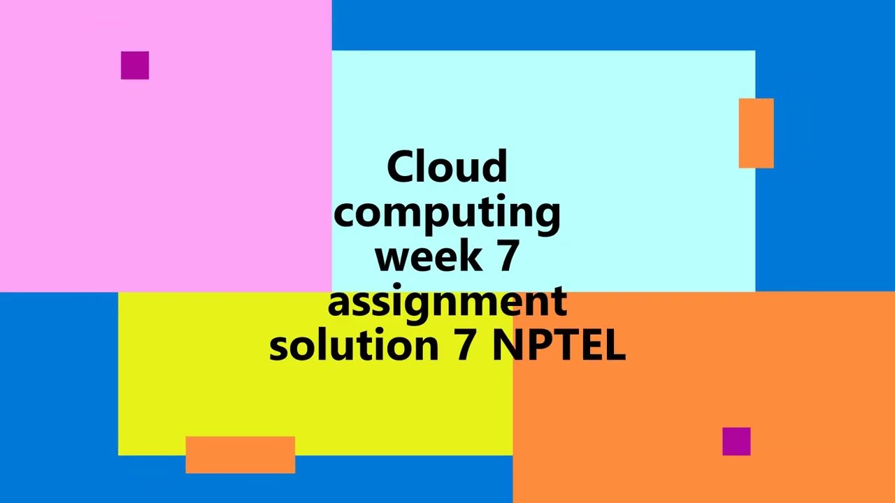 cloud computing | NPTEL | Week 7 | assignment solution 7 || 2022 - YouTube