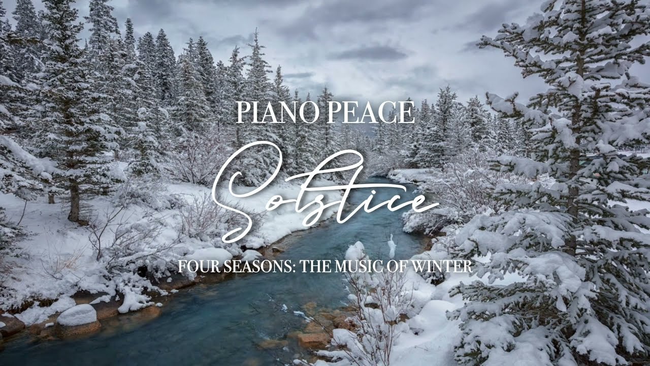 Solstice | Four Seasons: The Music of Winter - YouTube