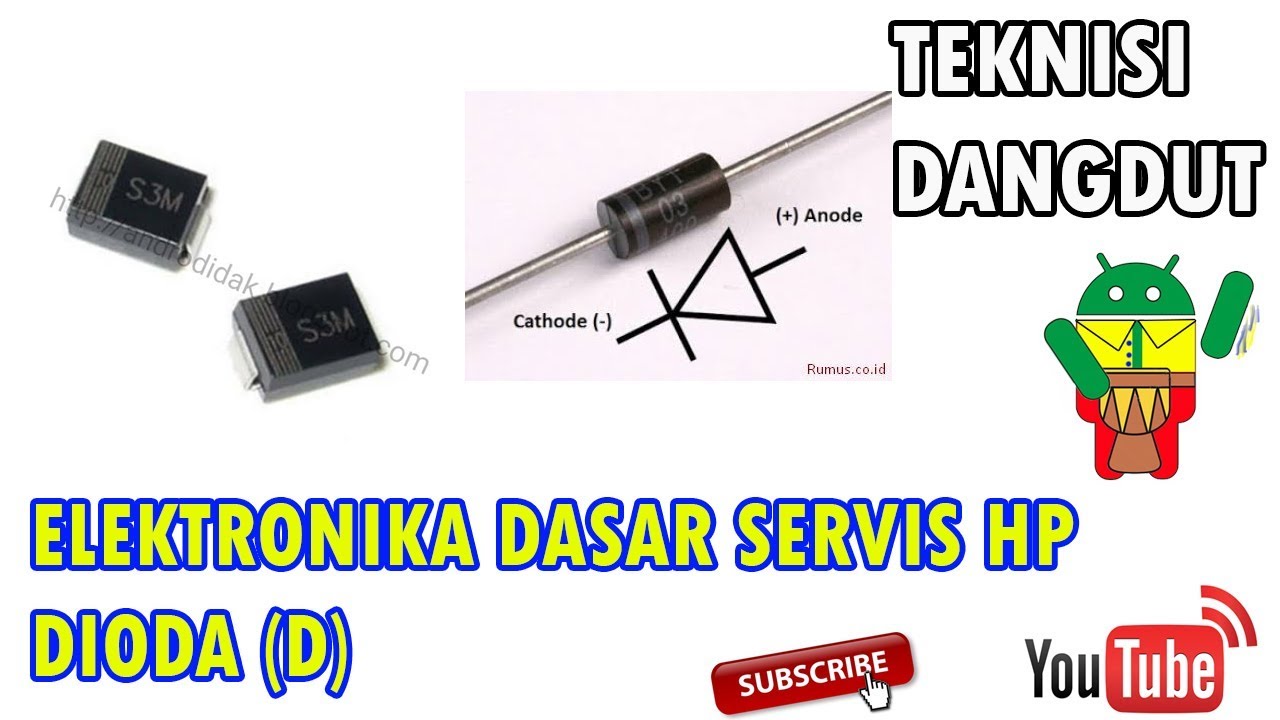 BELAJAR SERVIS HP, ELEKTRONIKA DASAR # DIODA - YouTube