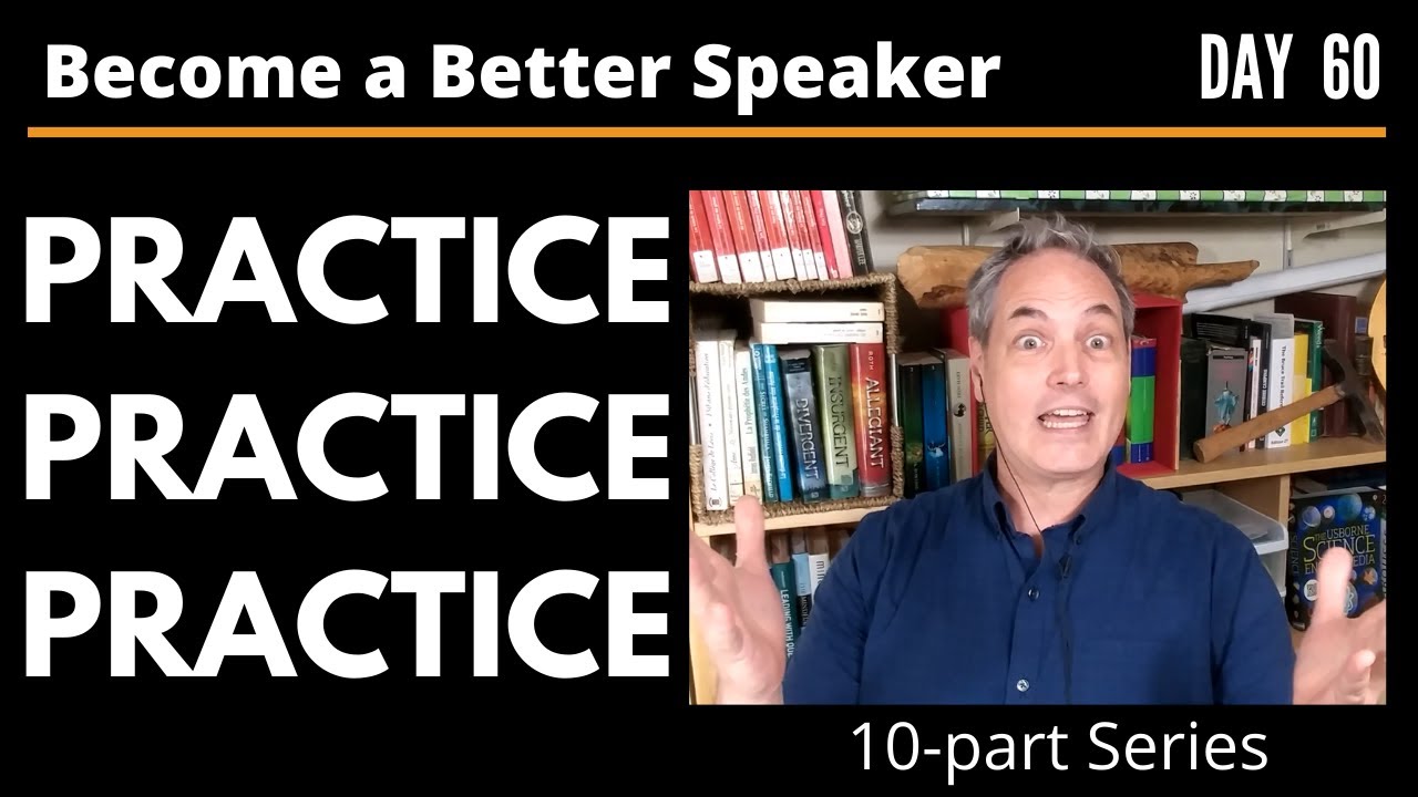 How to become a better speaker? - Part 10 - Practice makes progress ...