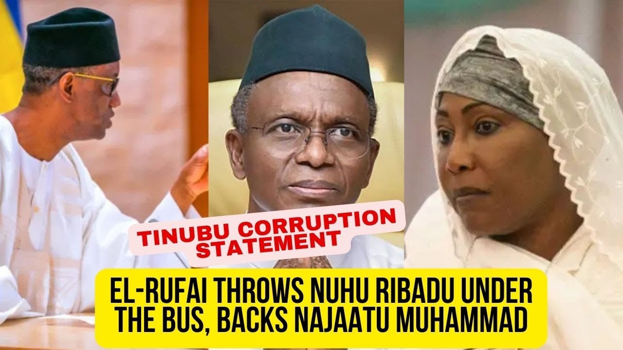 Tinubu CORRUPTION Statement: El-Rufai Throws NSA Nuhu Ribadu UNDER The ...