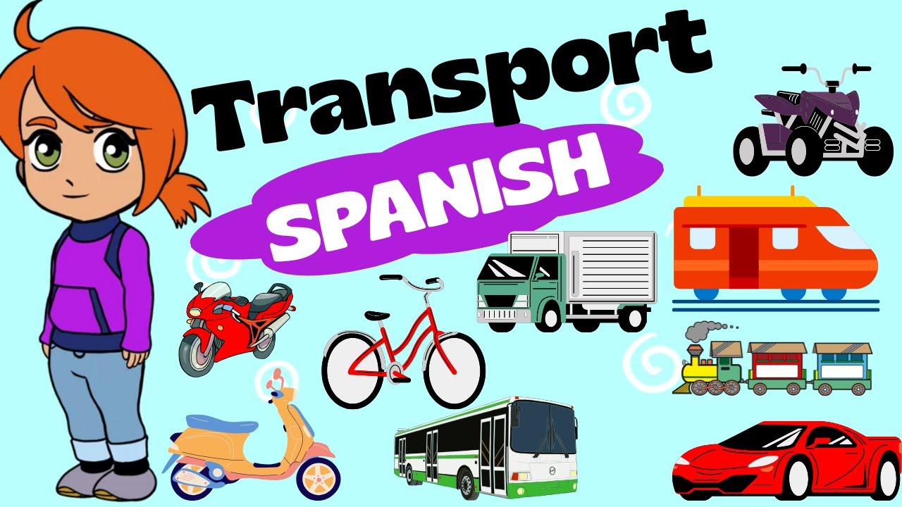 Means of transport in Spanish for children - YouTube