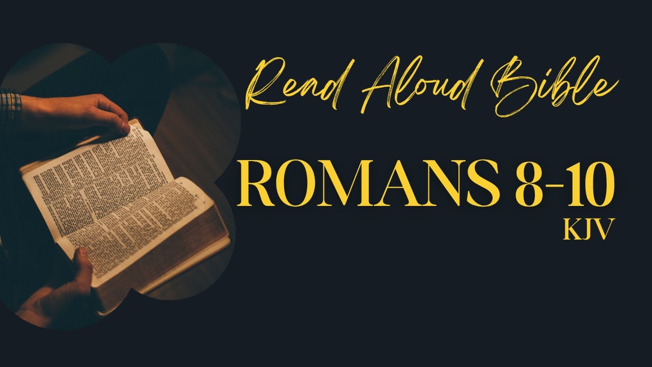 November 25 - Romans 8-10 KJV | Daily Audio Bible Reading | 365-Day ...