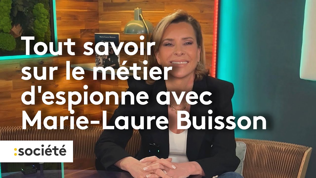 Marie-Laure Buisson nous dit tout sur le métier d'espionne - YouTube