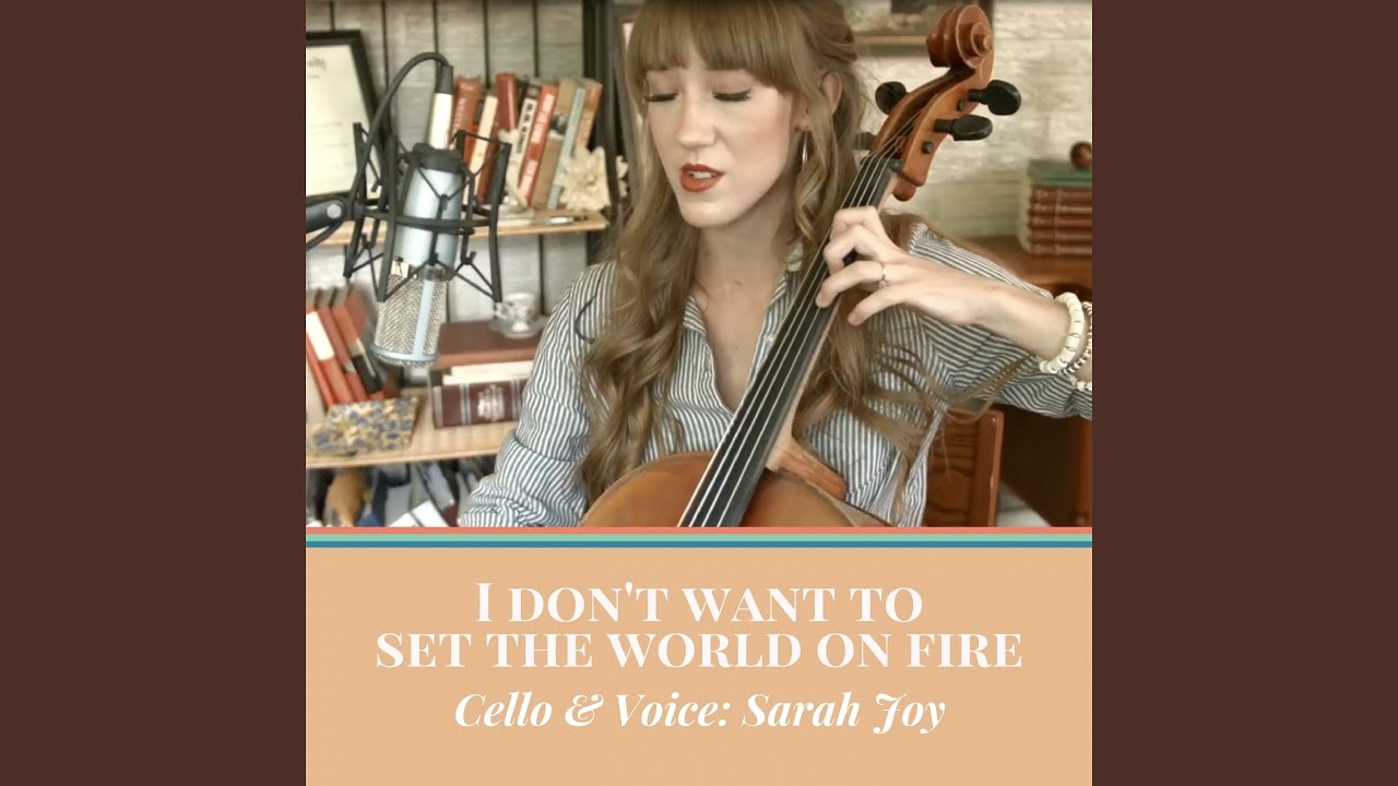 I Don't Want to Set the World on Fire (For Cello and Voice) - YouTube Music