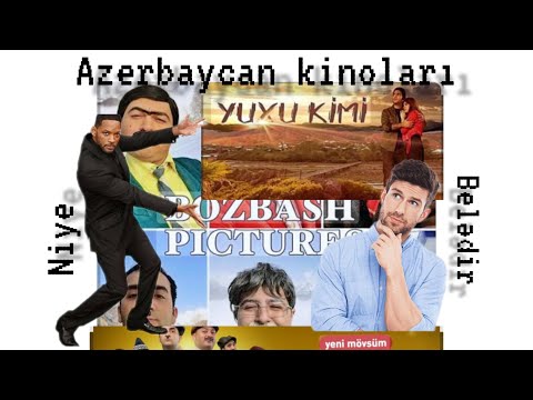Azerbaycan kinolarından bezilerine fikir bildirdim