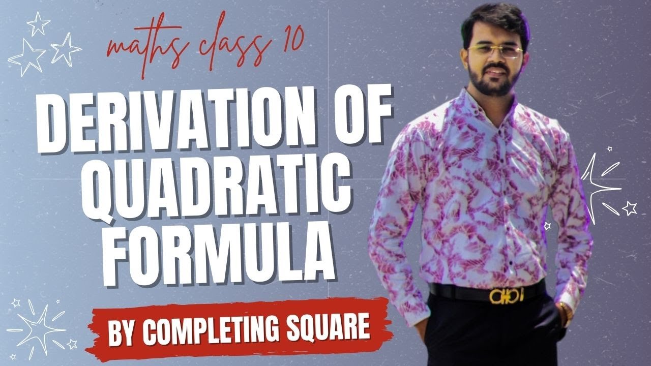 Derivation of quadratic formula | derive quadratic formula class 10 ...