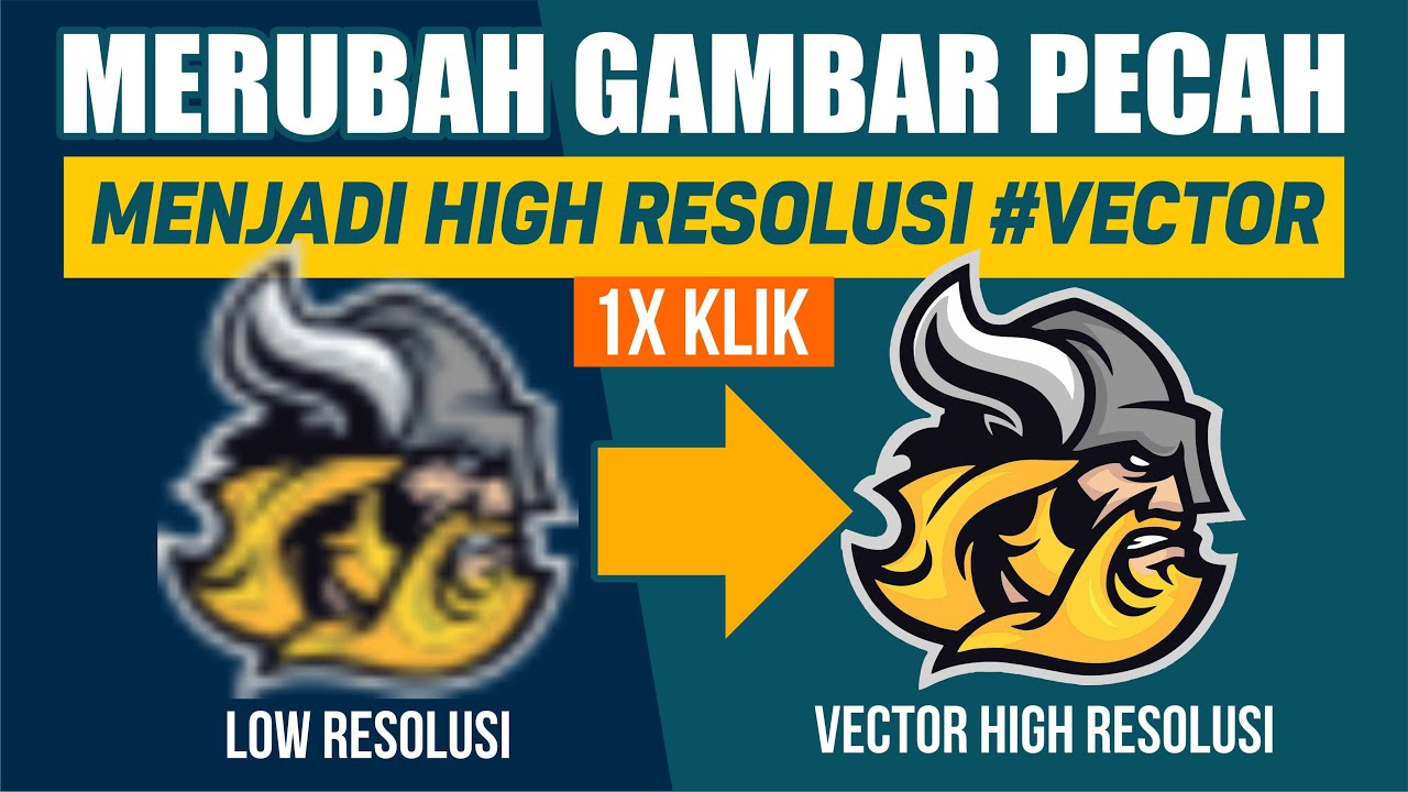 (LOGO PECAH) CARA MERUBAH GAMBAR PECAH MENJADI HIGH RESOLUTION ATAU ...