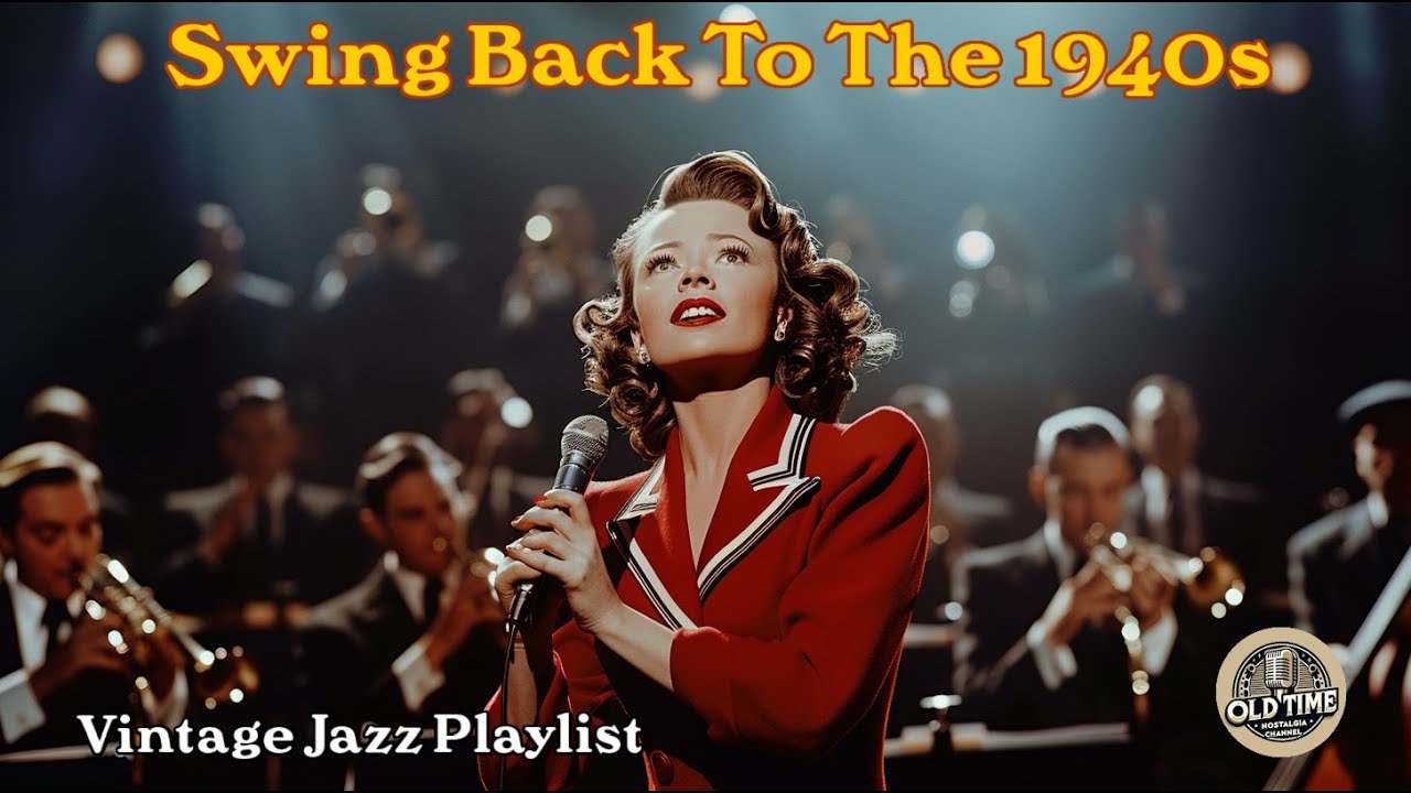 Swing Back To The 1940s: Classic Big Band Jazz Hits for Timeless ...