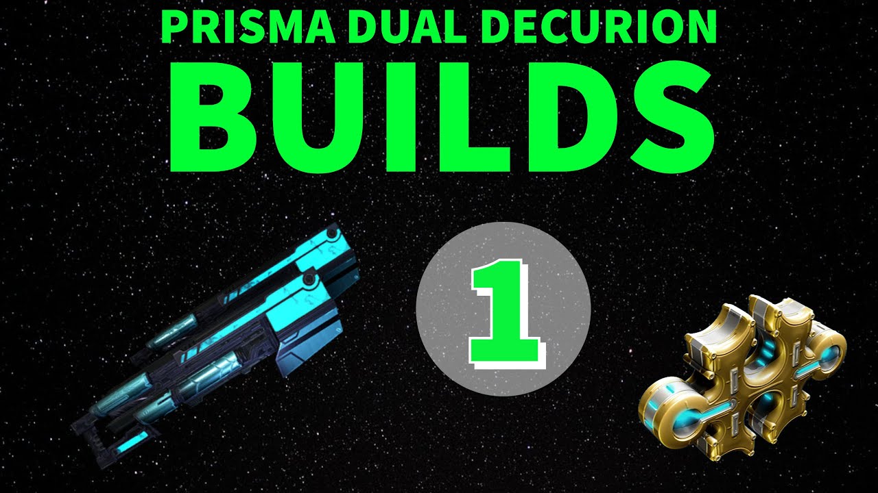 Warframe Guide: Prisma Dual Decurion Builds - YouTube