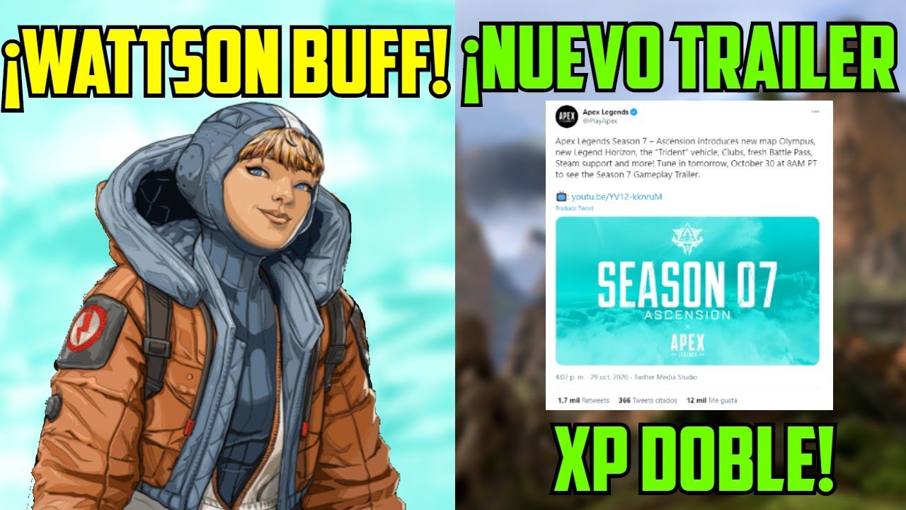 ¡BUFF WATTSON TEMPORADA 7! + ¡NUEVO TRÁILER Y DOBLE XP! APEX LEGENDS ...