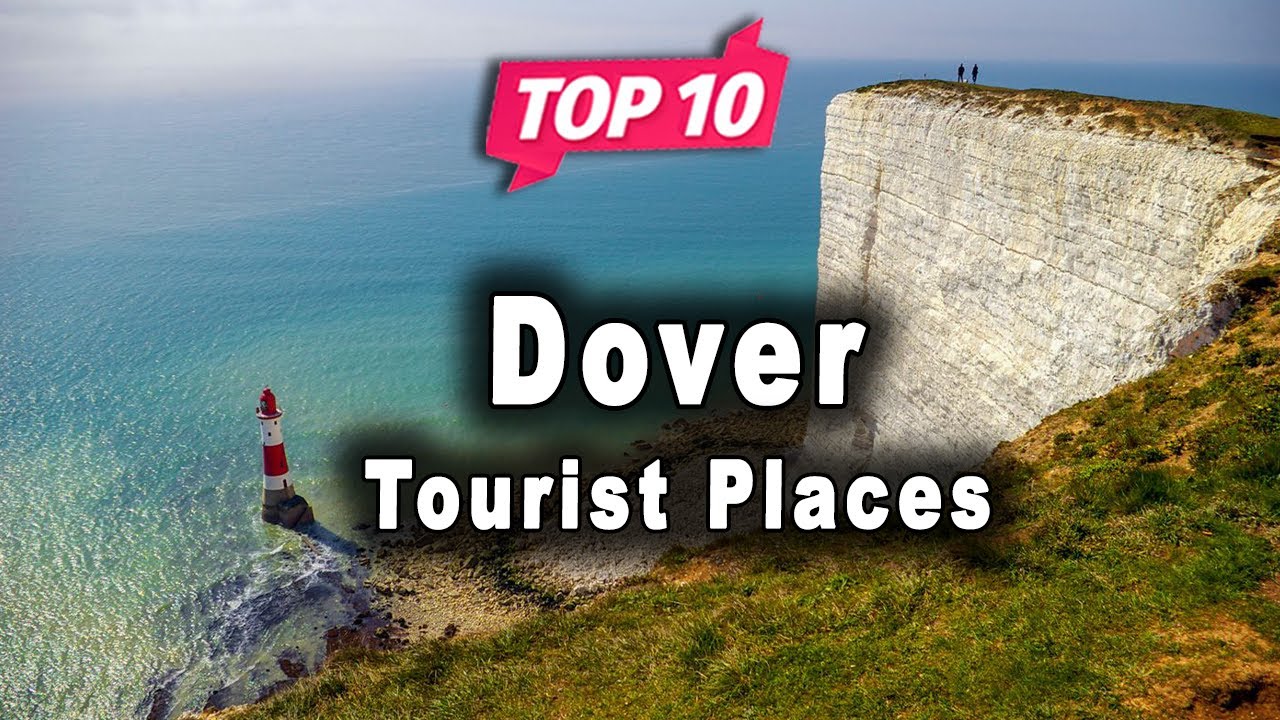 Top 10 Places to Visit in Dover | United Kingdom - English - YouTube
