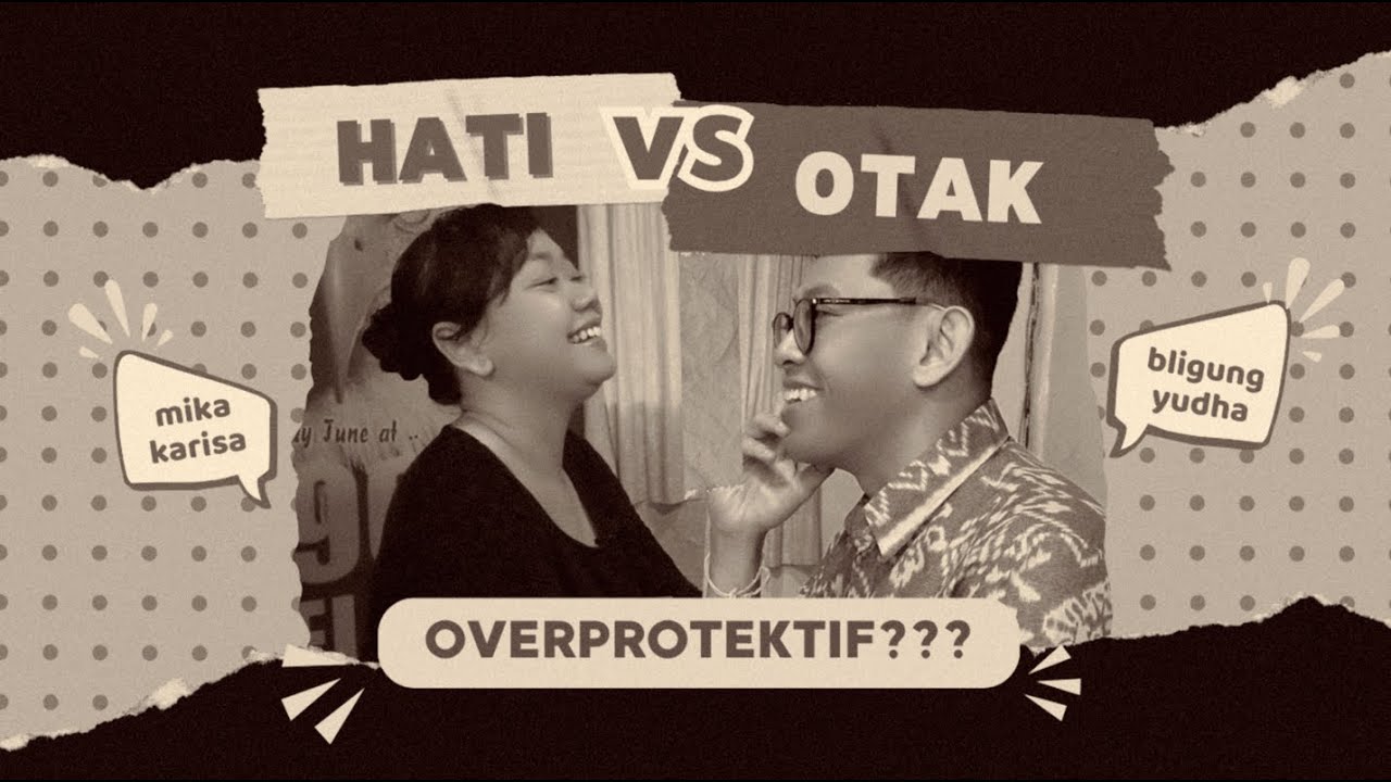 BATAS Antara SAYANG dan NGATUR: Bahaya Overprotektif dalam Pacaran ...
