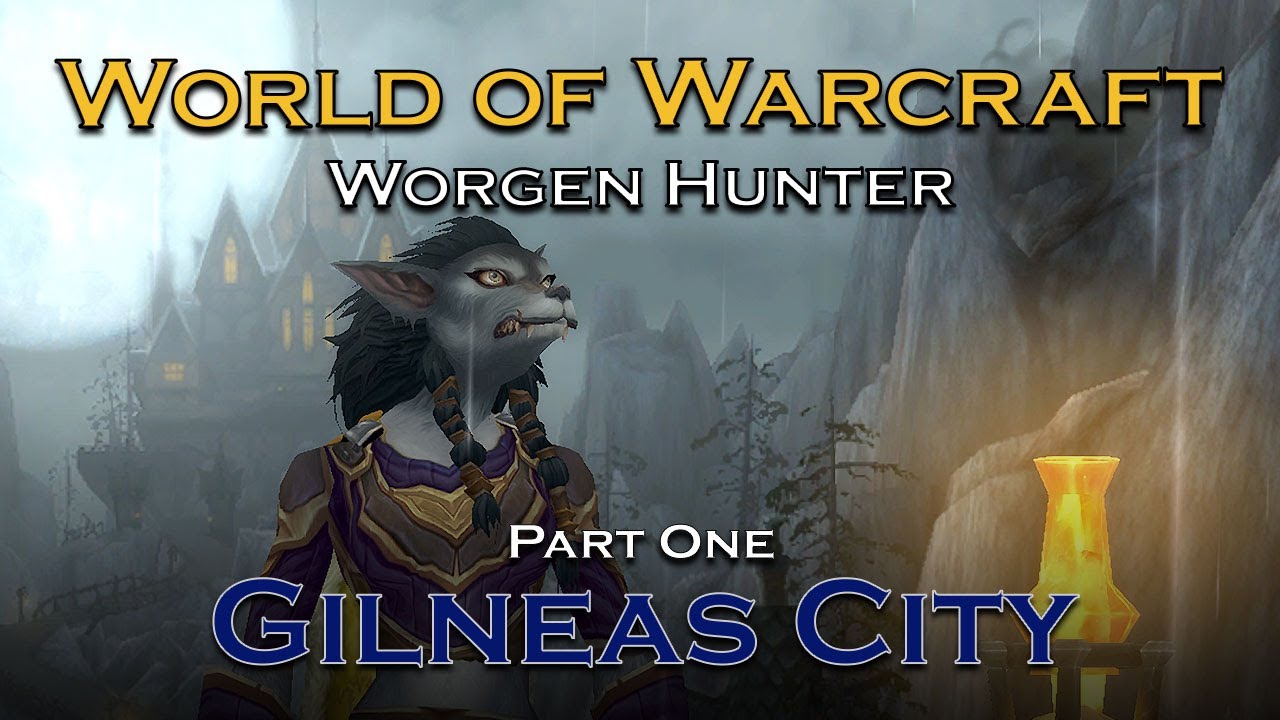 Worgen Hunter Rivera Gilneas City 1 | Voyaging in Azeroth | Cataclysm ...