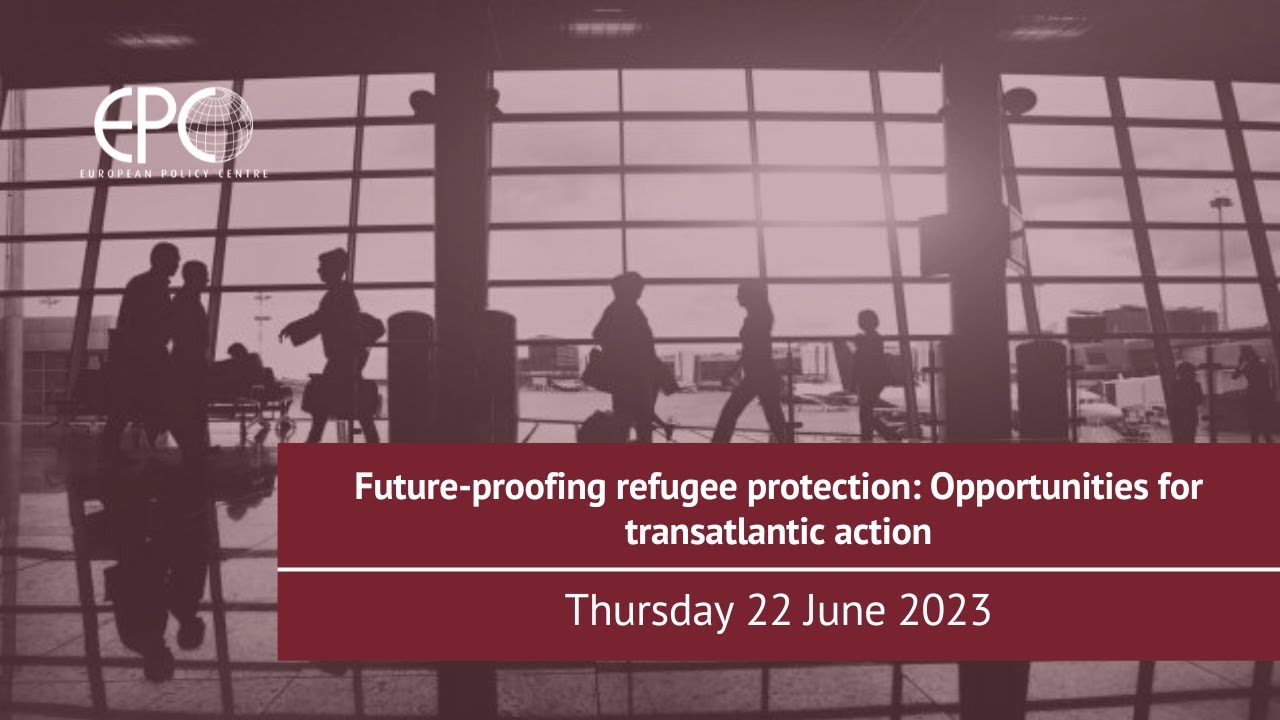 Future-proofing refugee protection: Opportunities for transatlantic ...