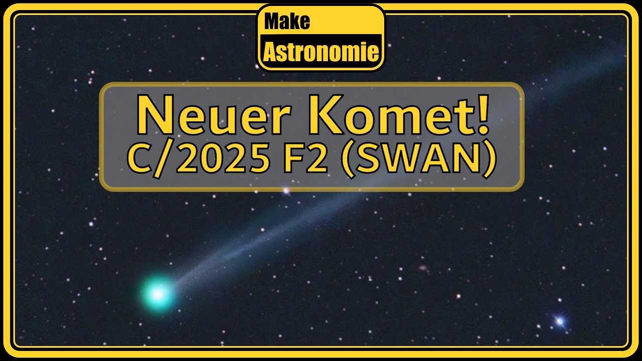 Neuer Komet C/2025 F2 (SWAN) - YouTube