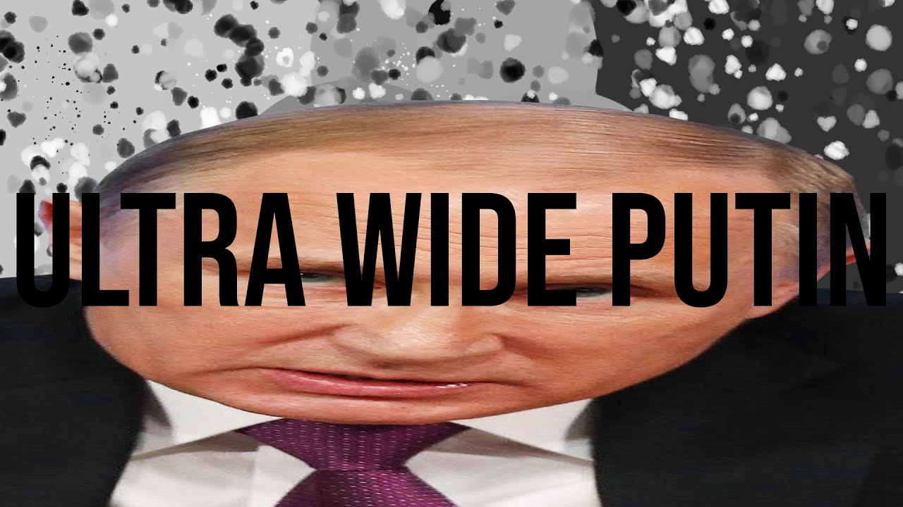 ULTRA WIDE PUTIN WALKING MEME - YouTube
