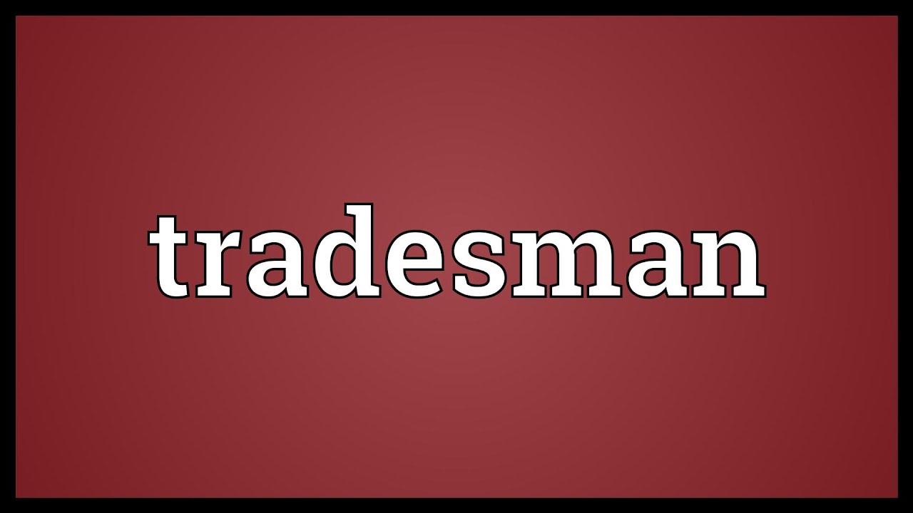 Tradesman Meaning - YouTube