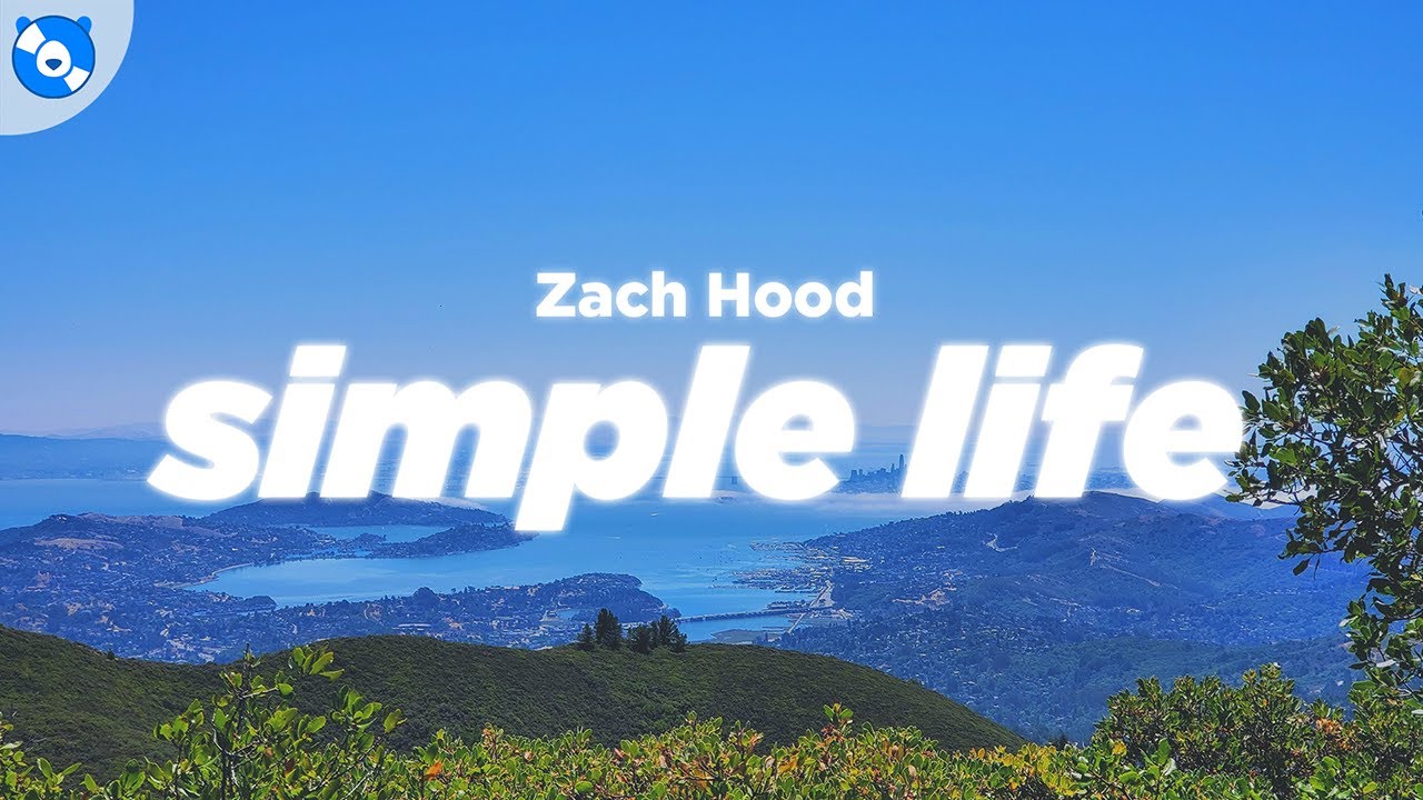 Zach Hood - Simple Life (Lyrics) - YouTube