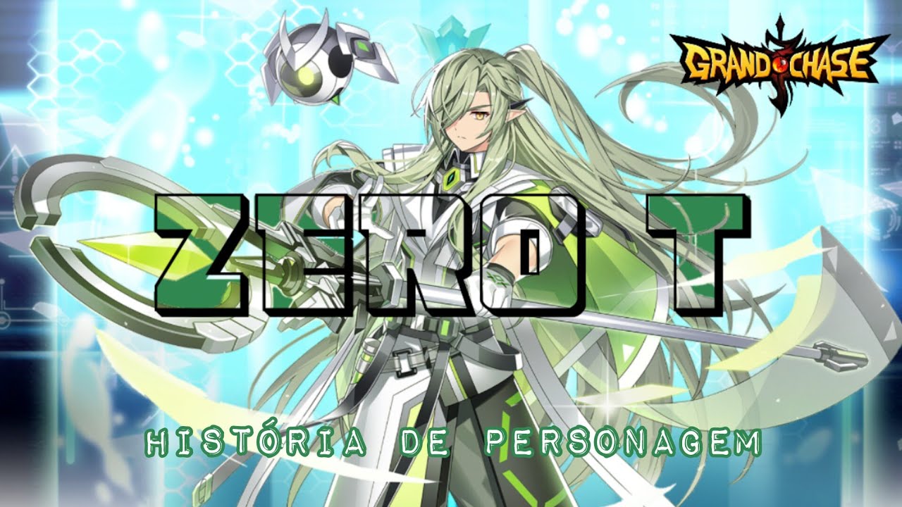 História de Personagem: Zero T - Grand Chase Mobile - YouTube