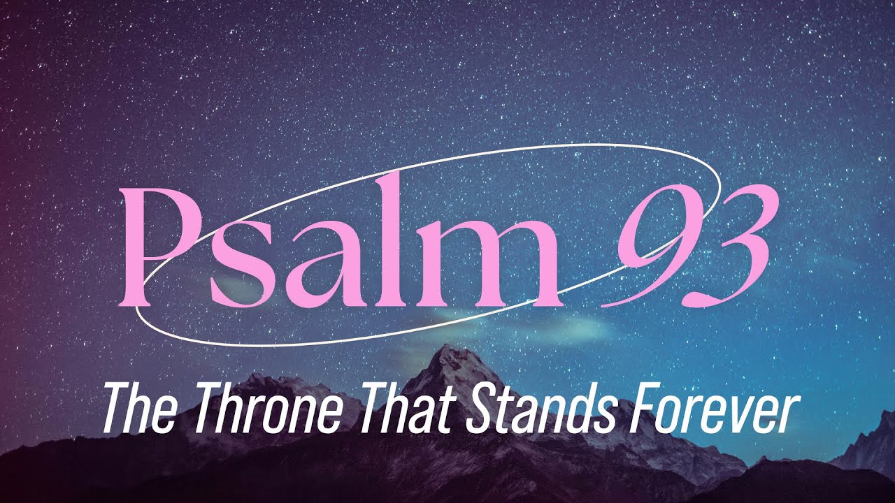 A Song Based on Psalm 93 – The Throne That Stands Forever - YouTube