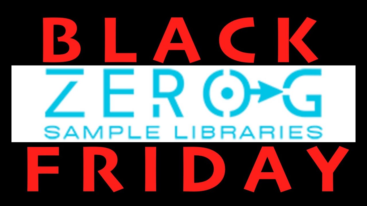 The Best Zero G Sample Libraries Right NOW | Black Friday Sale (2020) + FREE GIFT & EXTRA ...