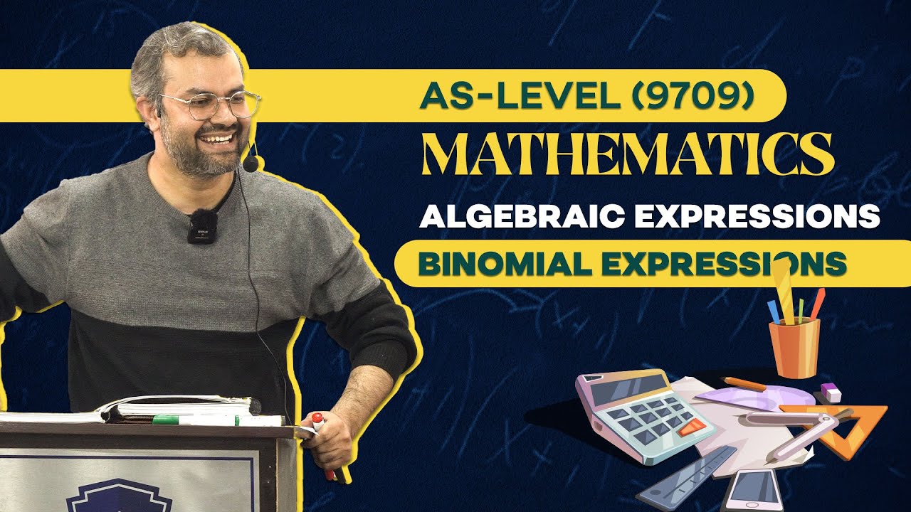 As-Level (9709) | Math's | Algebraic Expressions | Binomial Expressions ...
