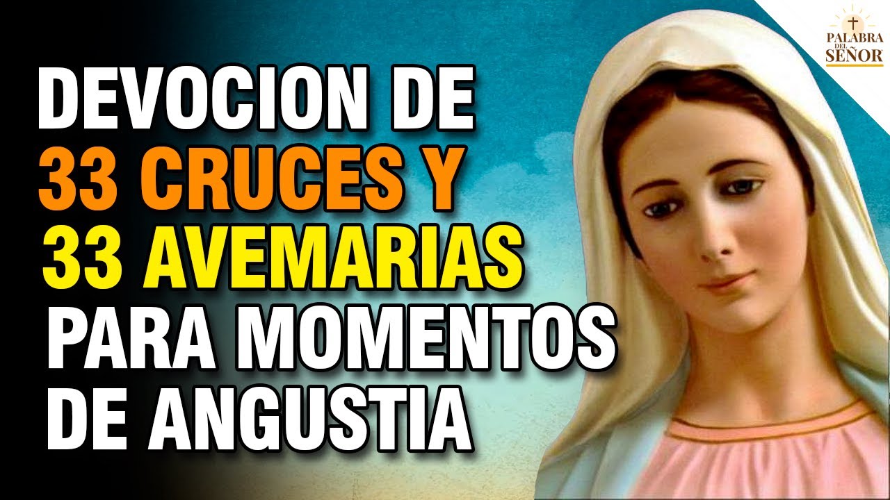 🌹 Devoción de las 33 CRUCES y 33 AVEMARÍAS para momentos de agonía ...