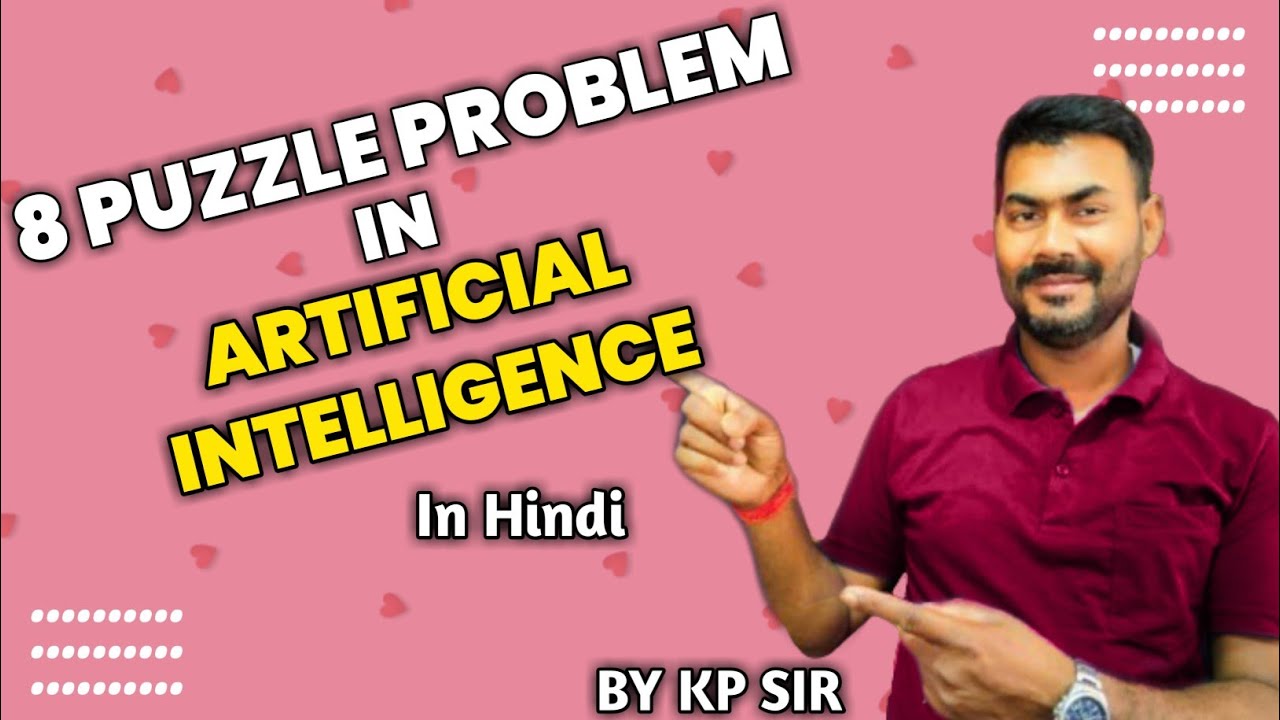 8 Puzzle Problem In Artificial Intelligence In Hindi Eight Puzzle 8-puzzle-problem-in-artificial-intelligence-in-hindi-eight-puzzle