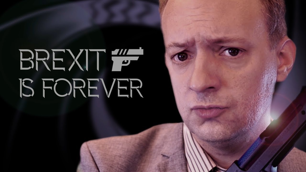 007 - James Bond - Brexit is Forever - Parody Fan Film! - YouTube