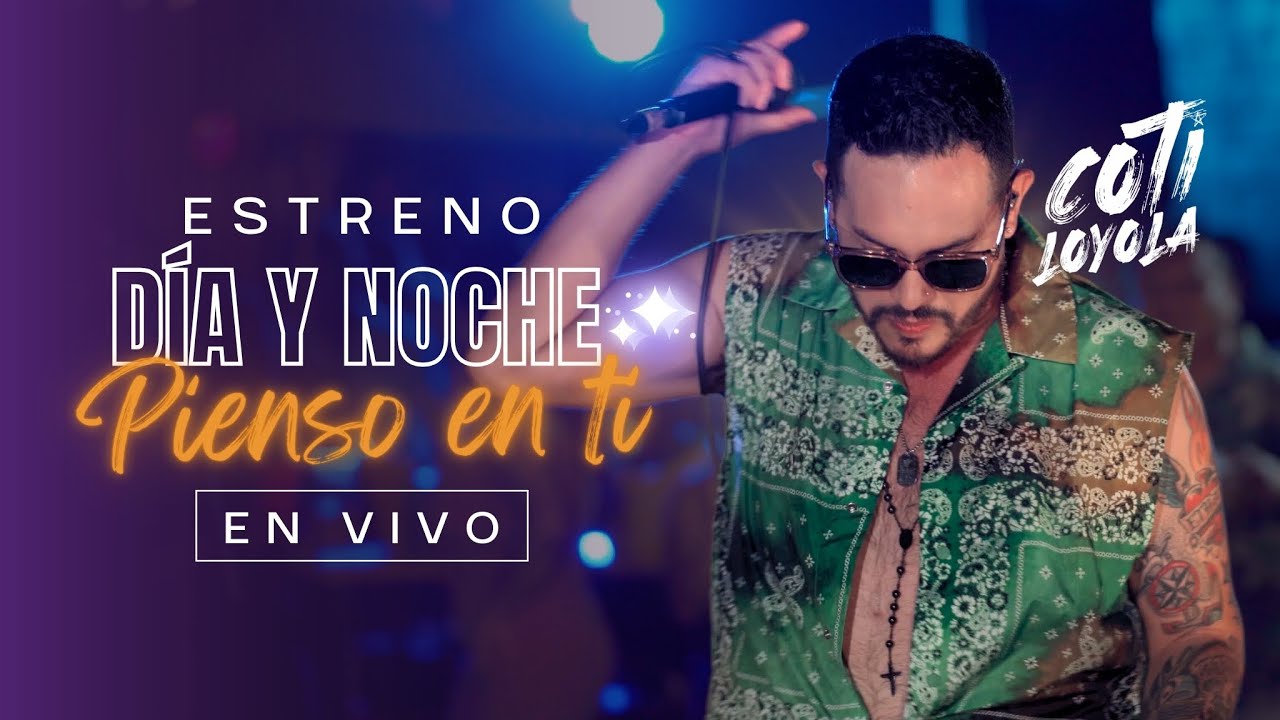 DIA Y NOCHE PIENSO EN TI - COTI LOYOLA - YouTube