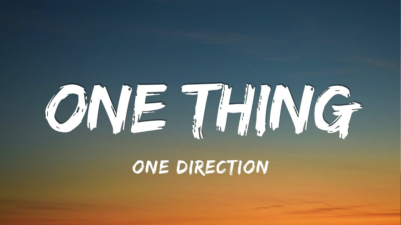 One Direction - One Thing (Lyrics) - YouTube