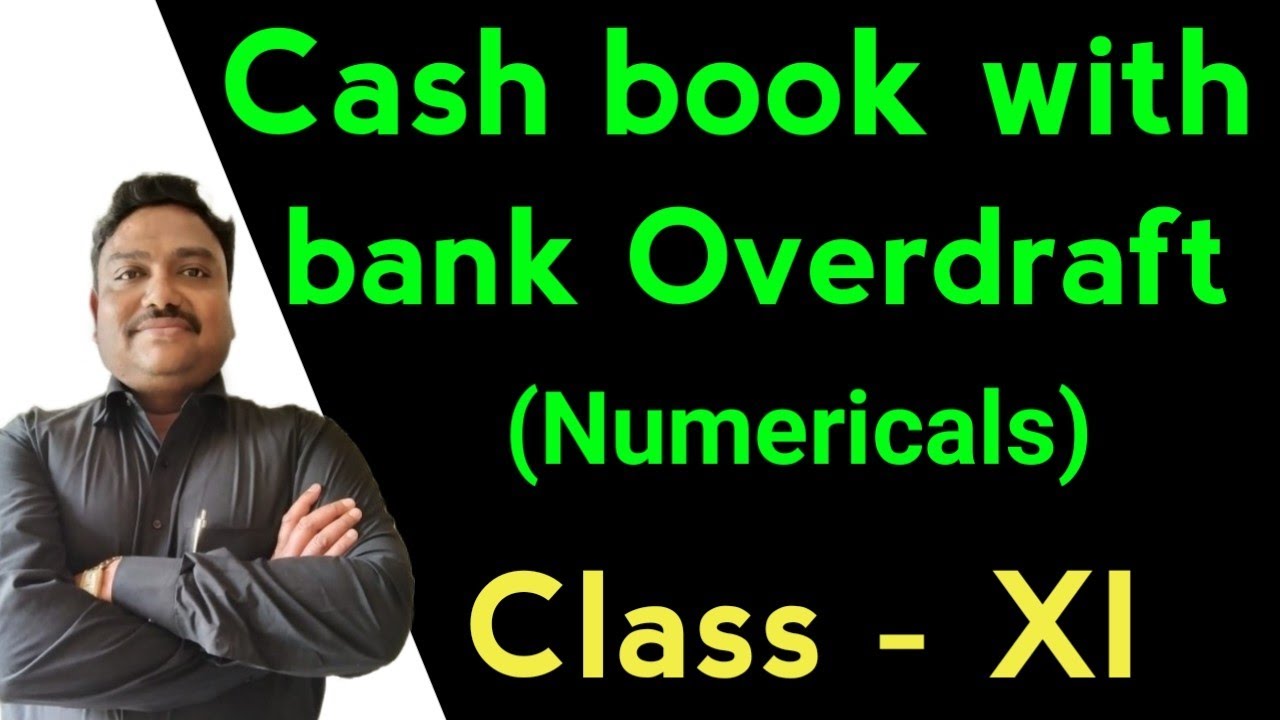 Cash Book With Bank Overdraft | TWO COLUMN | CLASS XI - YouTube
