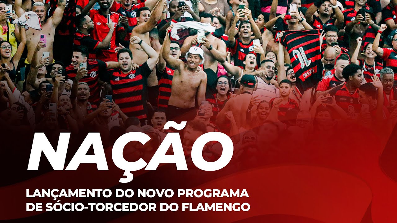 🔴 AO VIVO: FLAMENGO LANÇA NOVO "NAÇÃO", PROGRAMA DE SÓCIO-TORCEDOR DO ...