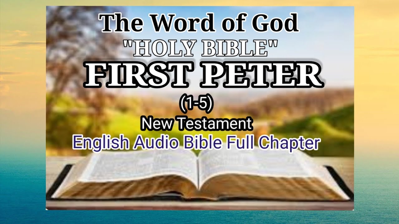 The Word of God "BIBLE" 21 The Book of FIRST PETER (1-5) New Testament ...