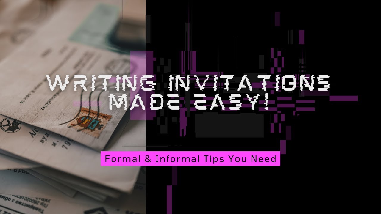 Get To Know How To Write Formal and Informal Invitation Letter - YouTube