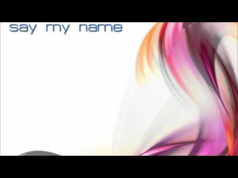 Say My Name - Rel1 RMX