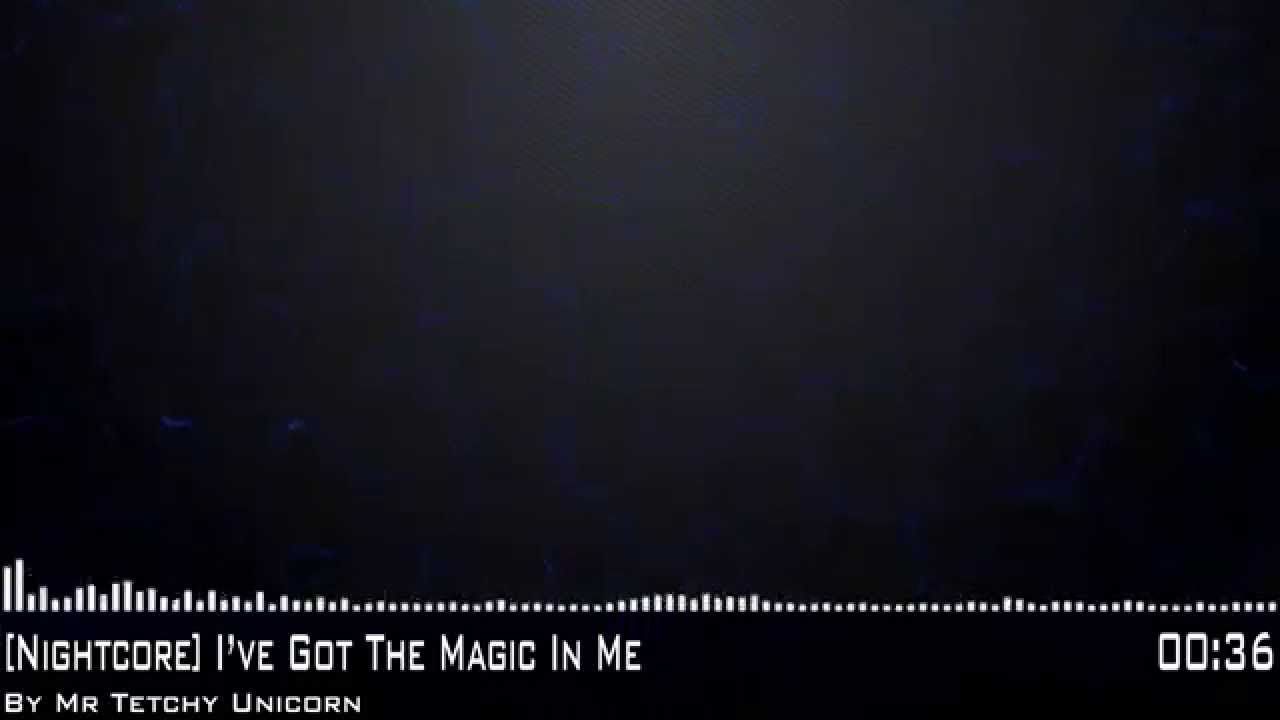 [Nightcore] I've Got The Magic In Me - YouTube
