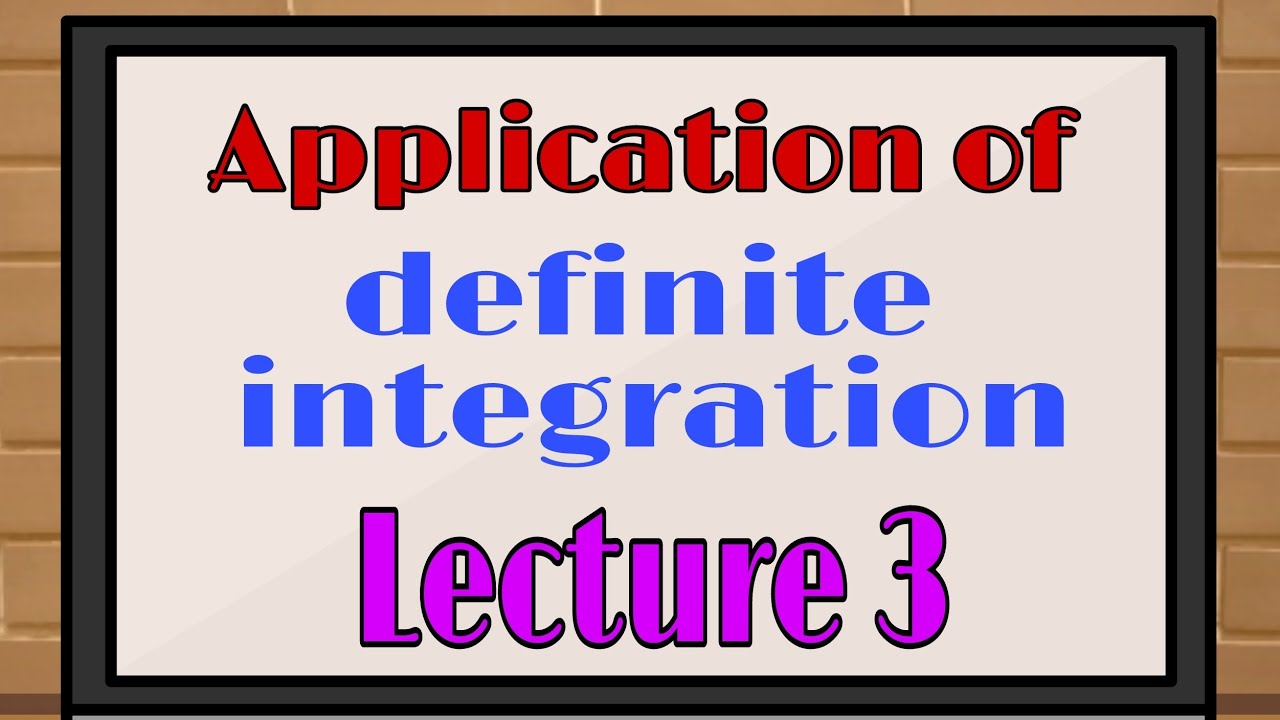 Application of definite integration Lecture 3 - YouTube