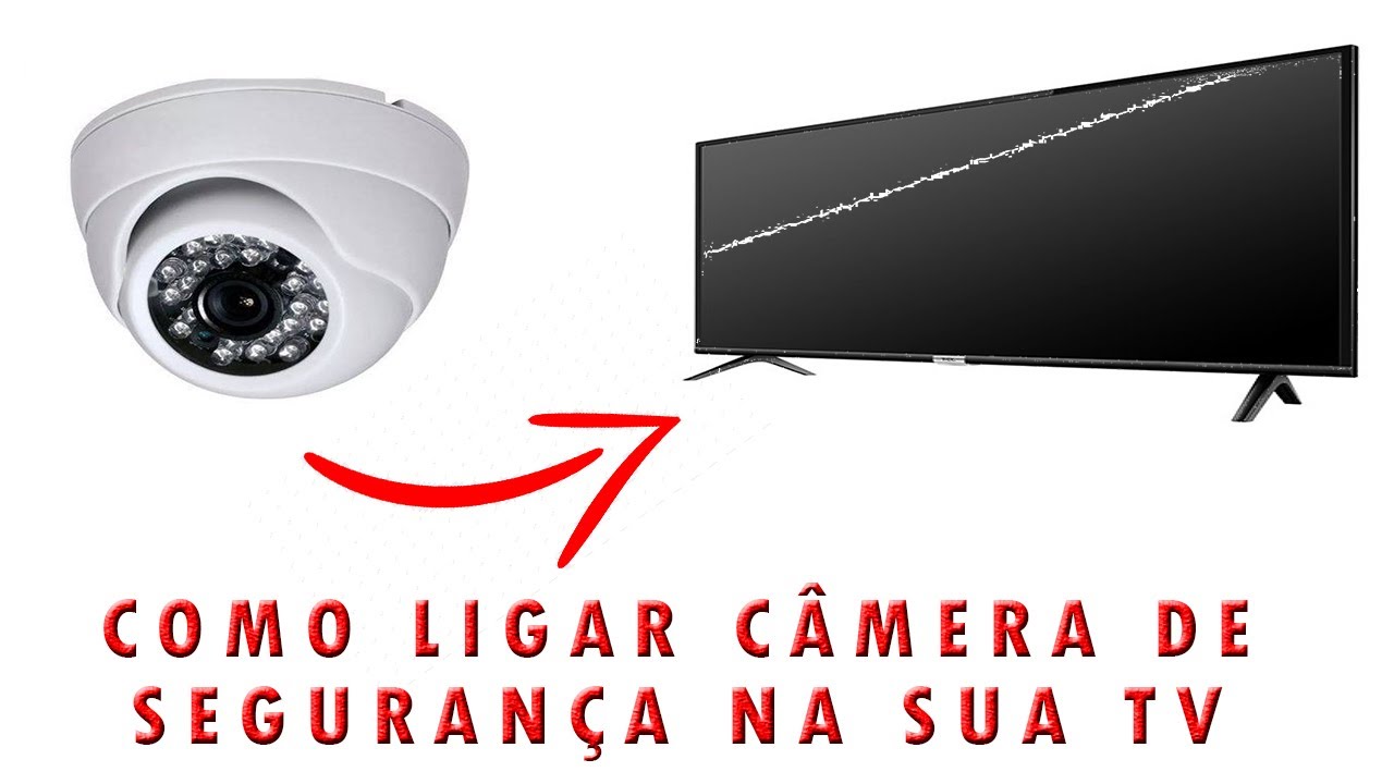 Como ligar uma câmera de segurança na sua tv. - YouTube