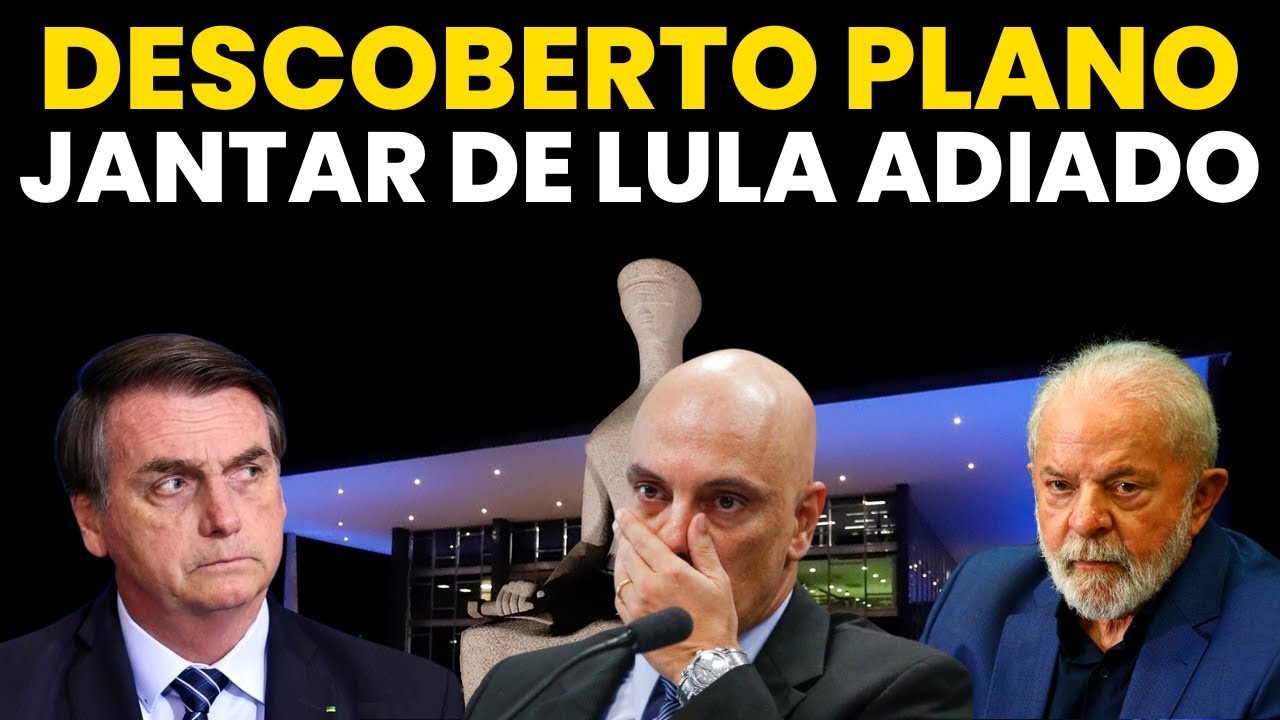 LULA, STF E PGR: JANTAR ADIADO EM DIA DE DENÚNCIA DE BOLSONARO! O QUE ...