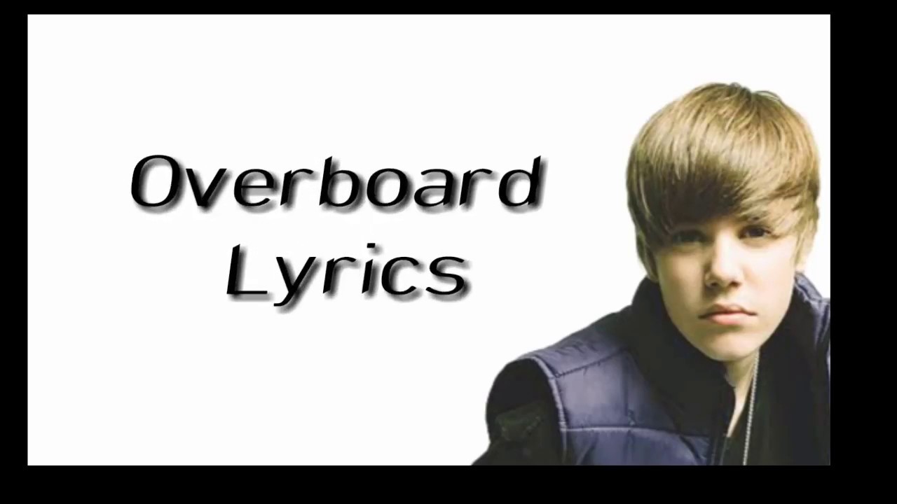 Overboard lyrics-By Justin Bieber ft. Jessica jarelle - YouTube