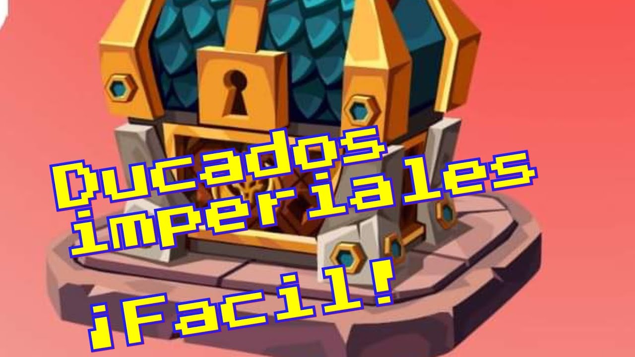 COMO CONSEGUIR DUCADOS IMPERIALES FACIL - YouTube