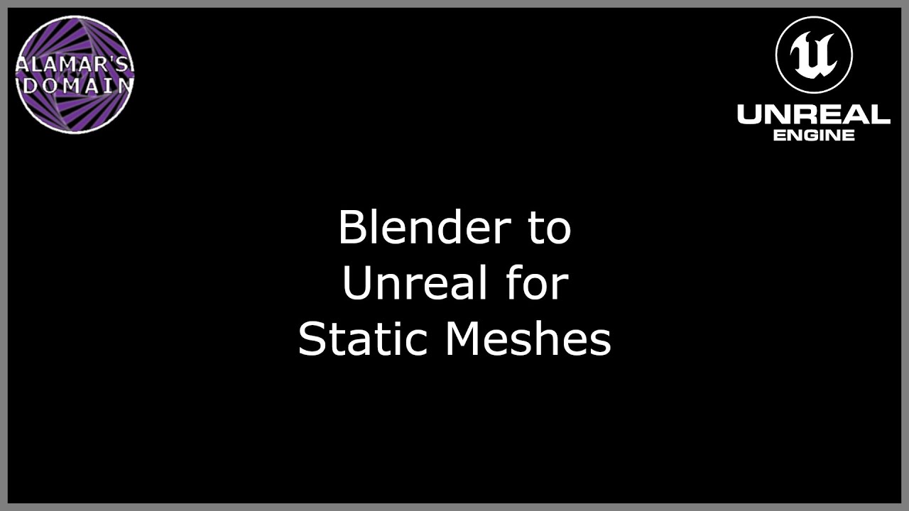 Blender to Unreal for Static Meshes - YouTube