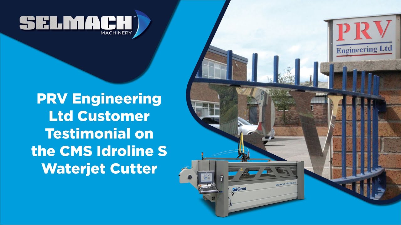 PRV Engineering Ltd Customer Testimonial on the CMS Idroline S Waterjet ...