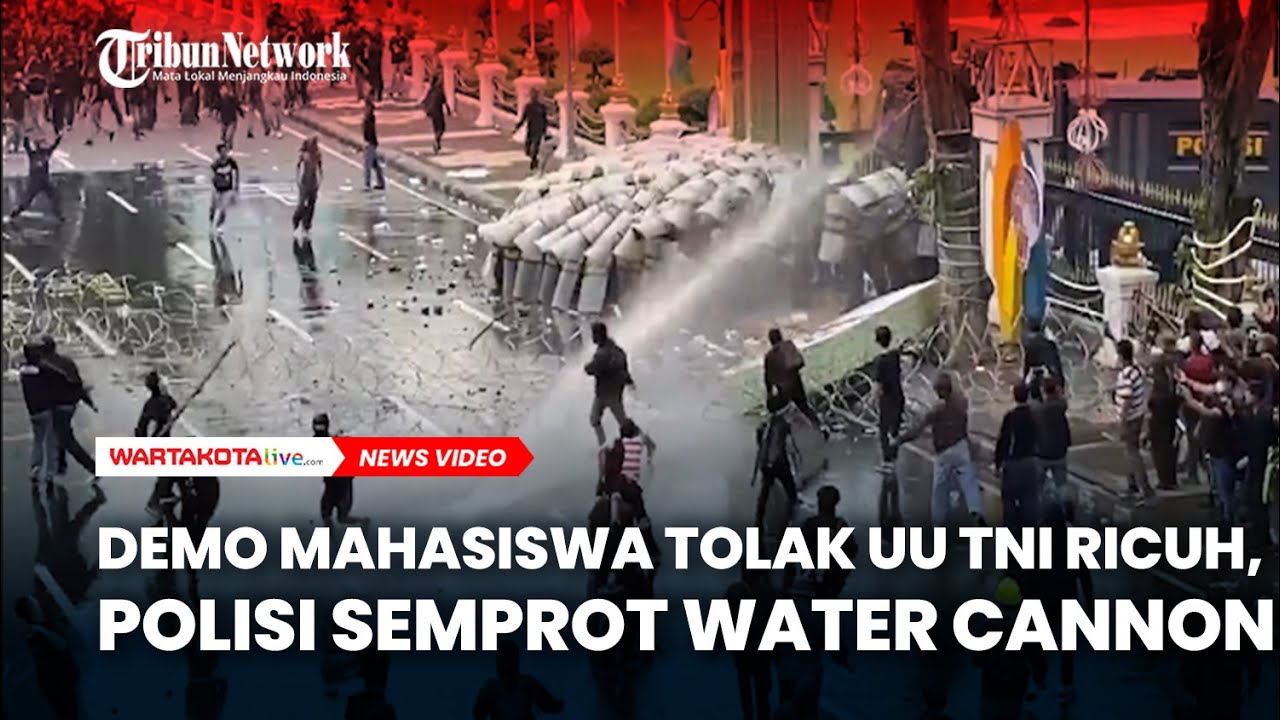 Detik-Detik Demo Mahasiswa di Surabaya Tolak UU TNI Ricuh, Polisi ...
