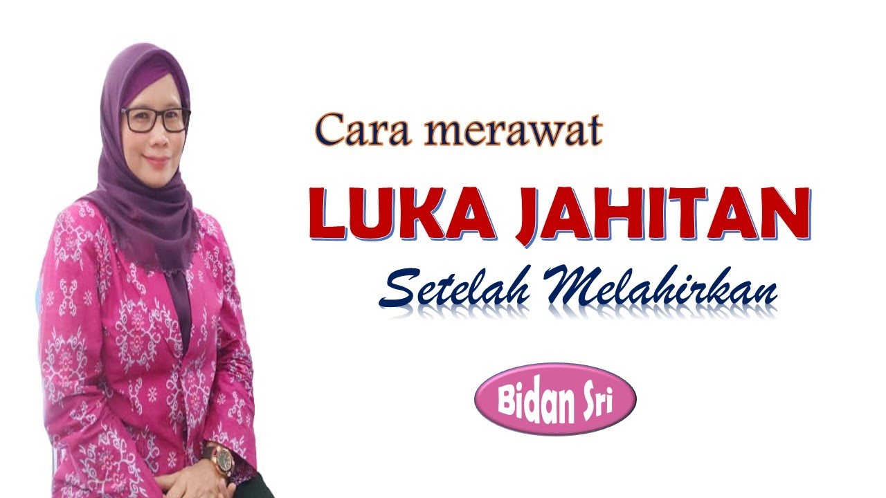 Cara merawat luka jahitan setelah melahirkan - YouTube